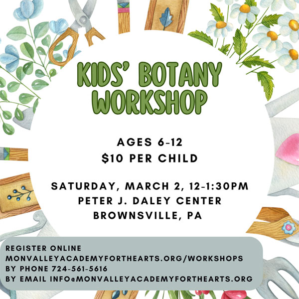 Kids’ Botany Workshop (ages 6-12) – Mon Valley Academy for the Arts